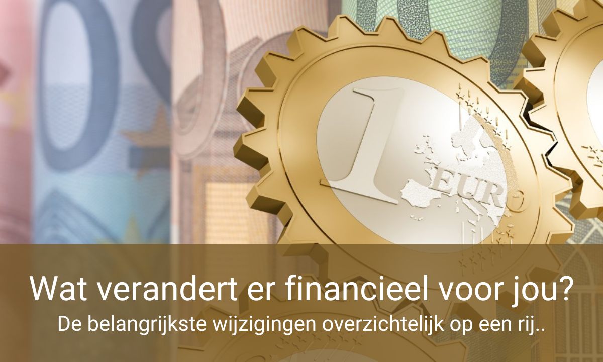 Financieel: wat verandert er voor jou? - Paul Soetekouw Financieel Advies | Beneden-Leeuwen